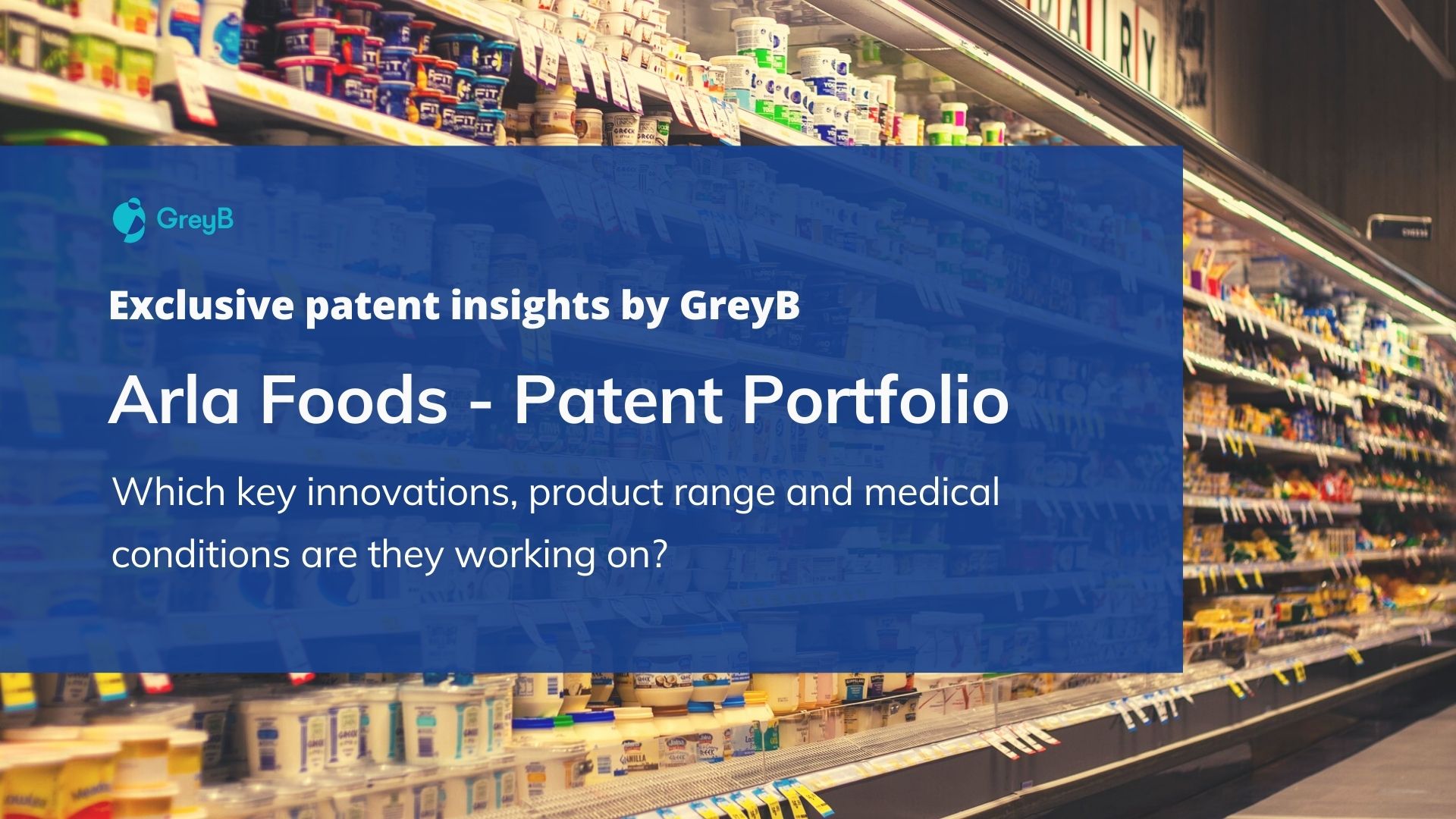 Arla Foods - Patent portfolio and research trends
